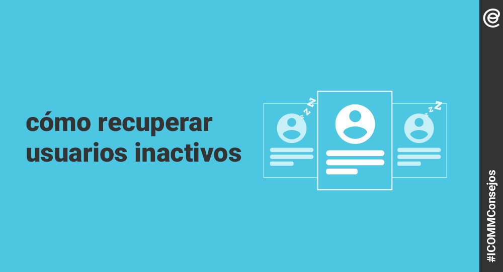 ¿Cómo recuperar usuarios inactivos? - Marketing Automation
